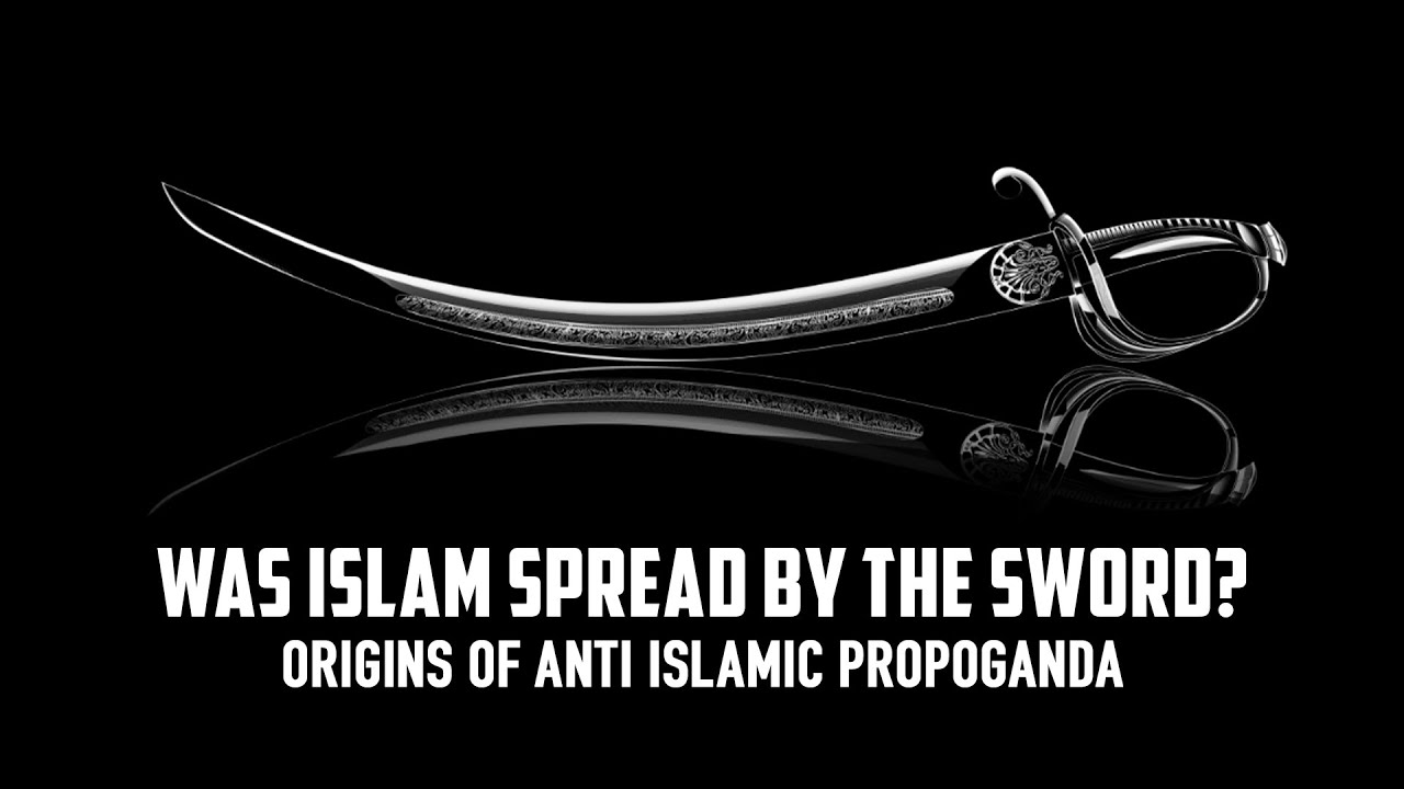 🚀 Was Islam Spread by the Sword? Debunking Historical Propaganda ...